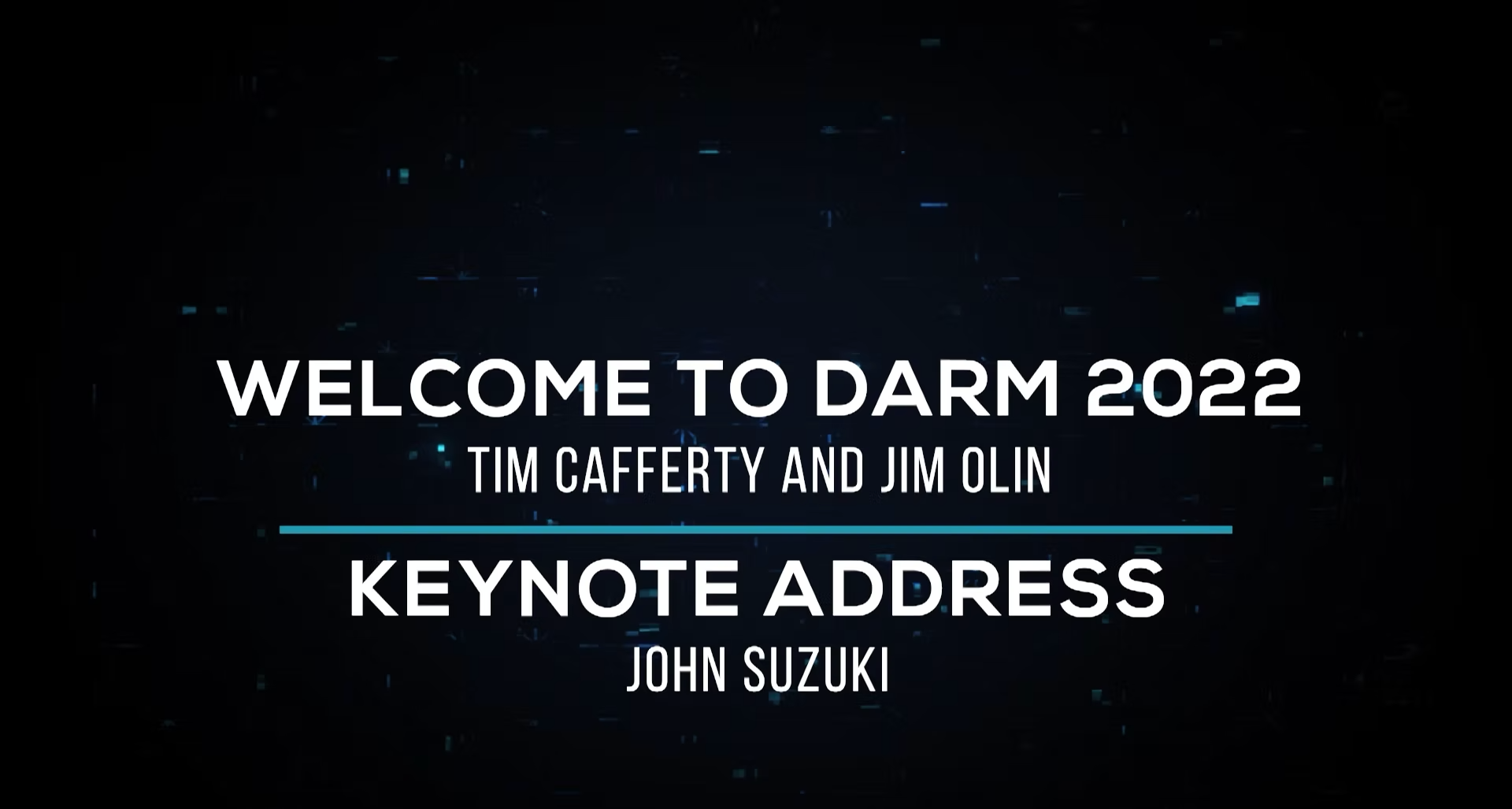 Welcome and Introductions with 2022 DARM Emcees, Tim Cafferty and Jim ...